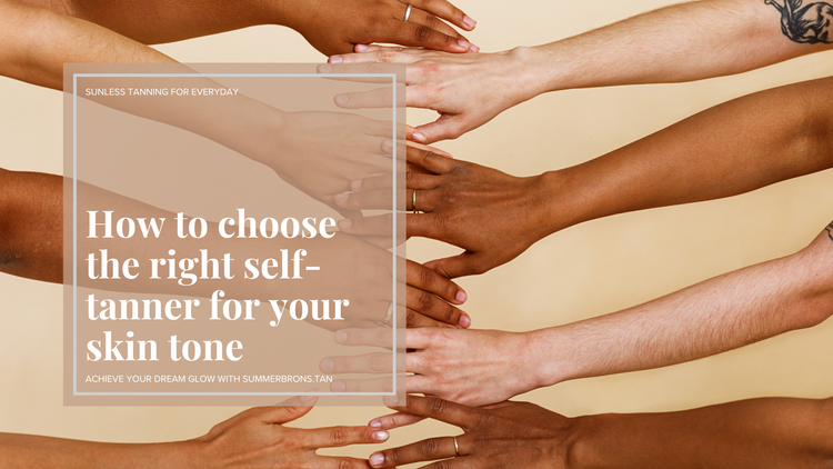 How to Choose the Right Self-Tanner for Your Skin Tone – summerbrons. Tan